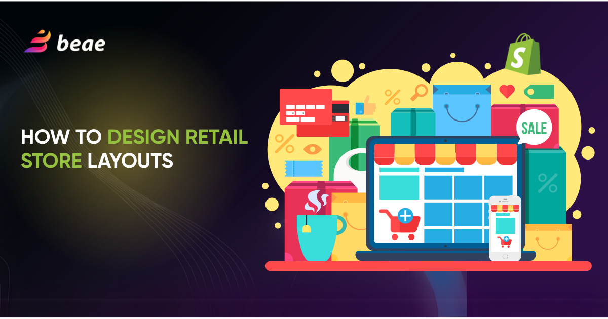 Retail Store Layouts & Tips Every E-commerce Owner Needs – Beae