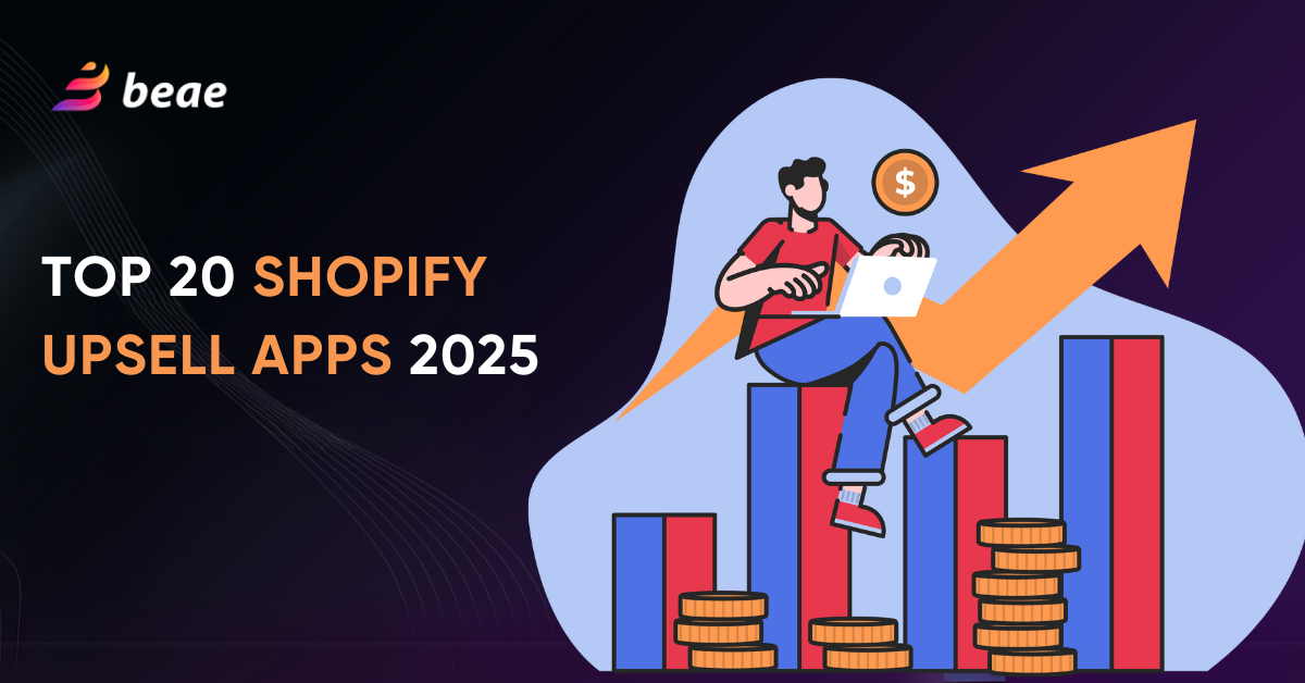 Top Shopify Upsell Apps to Boost Your Sales in 2025 – Beae